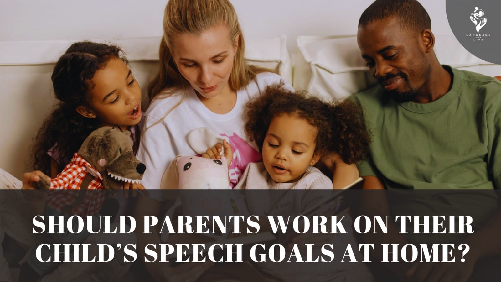 Child’s Speech Goals at Home | Language for Life
