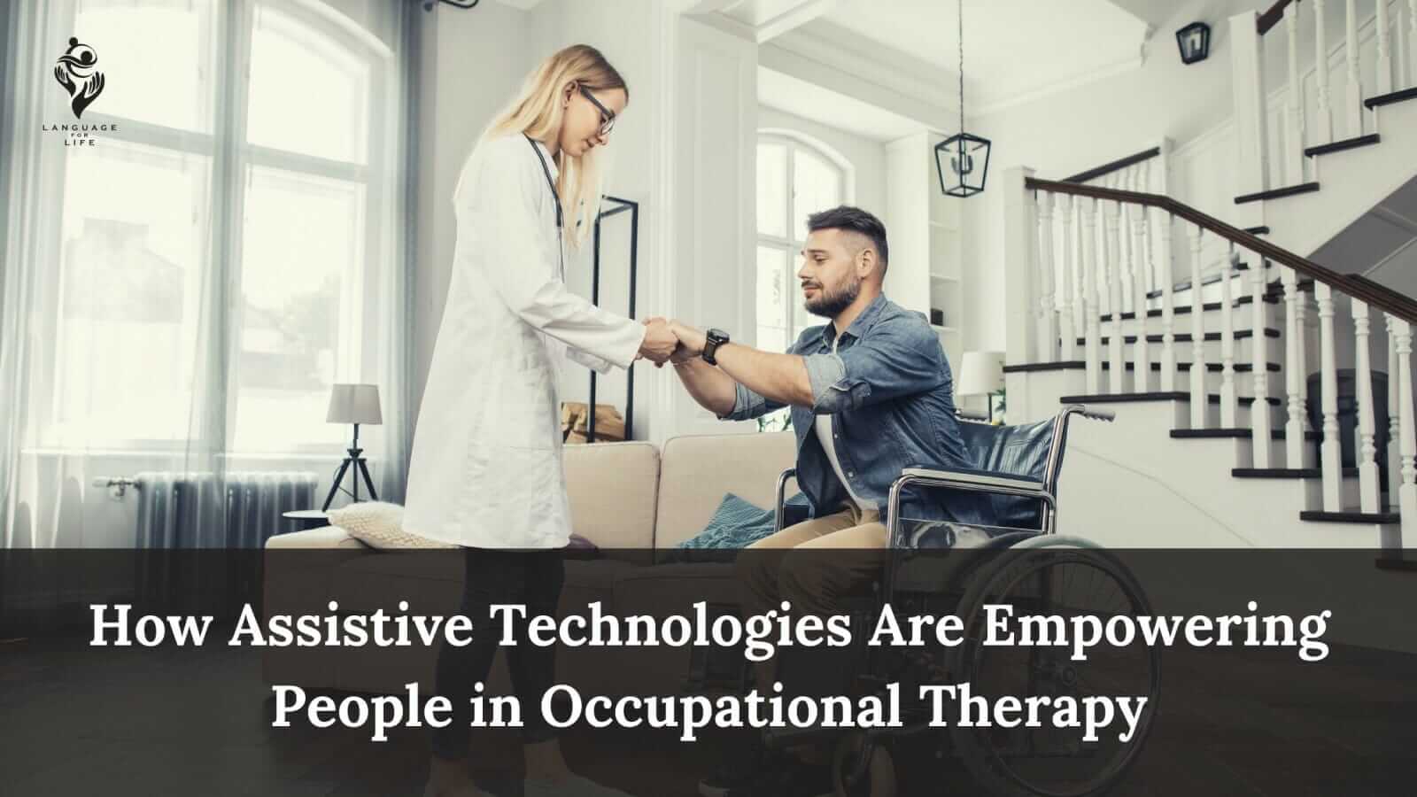 Assistive Technology in Occupational Therapy | Language for Life