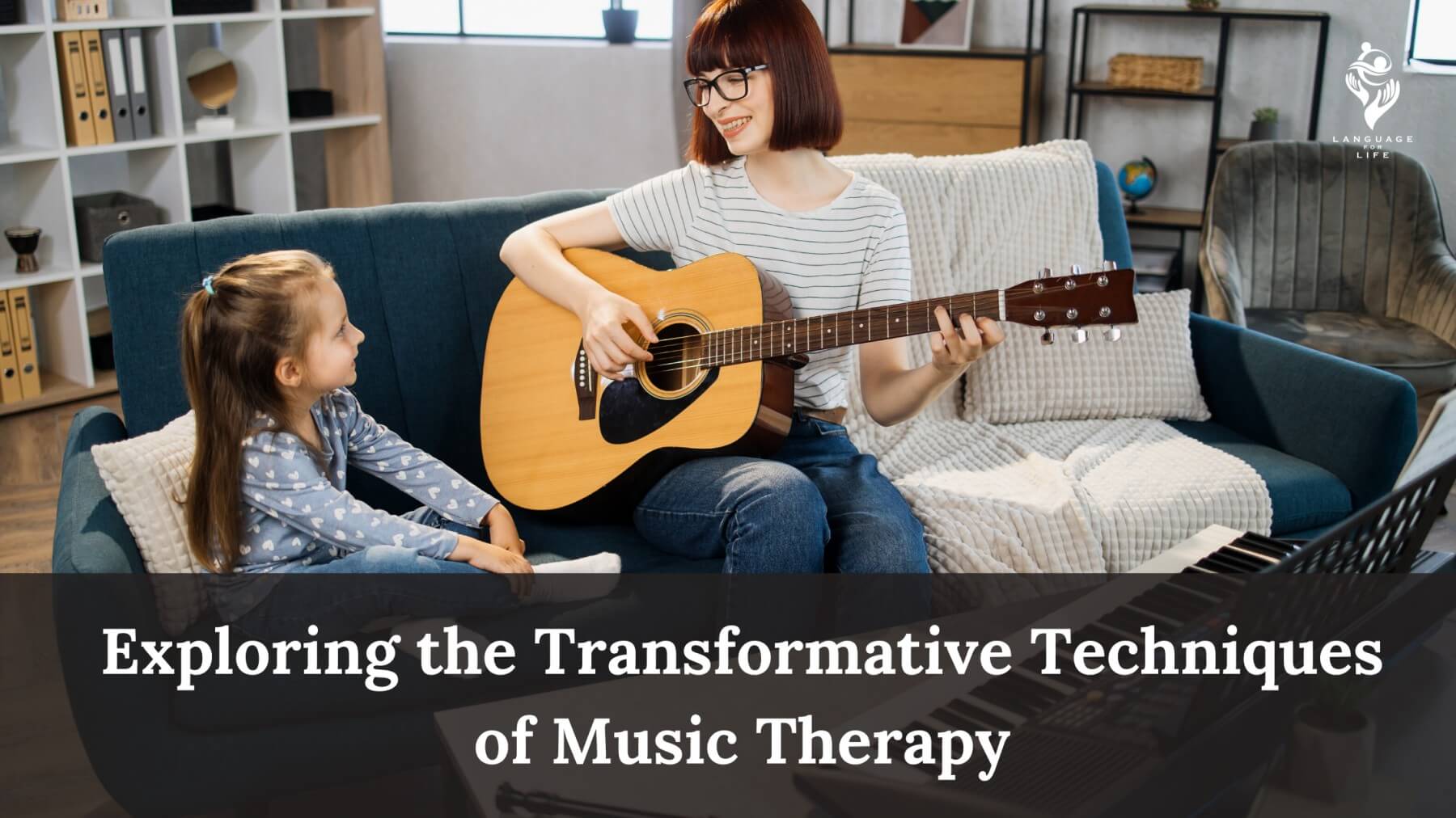 Exploring the Transformative Techniques of Music Therapy | Language for ...