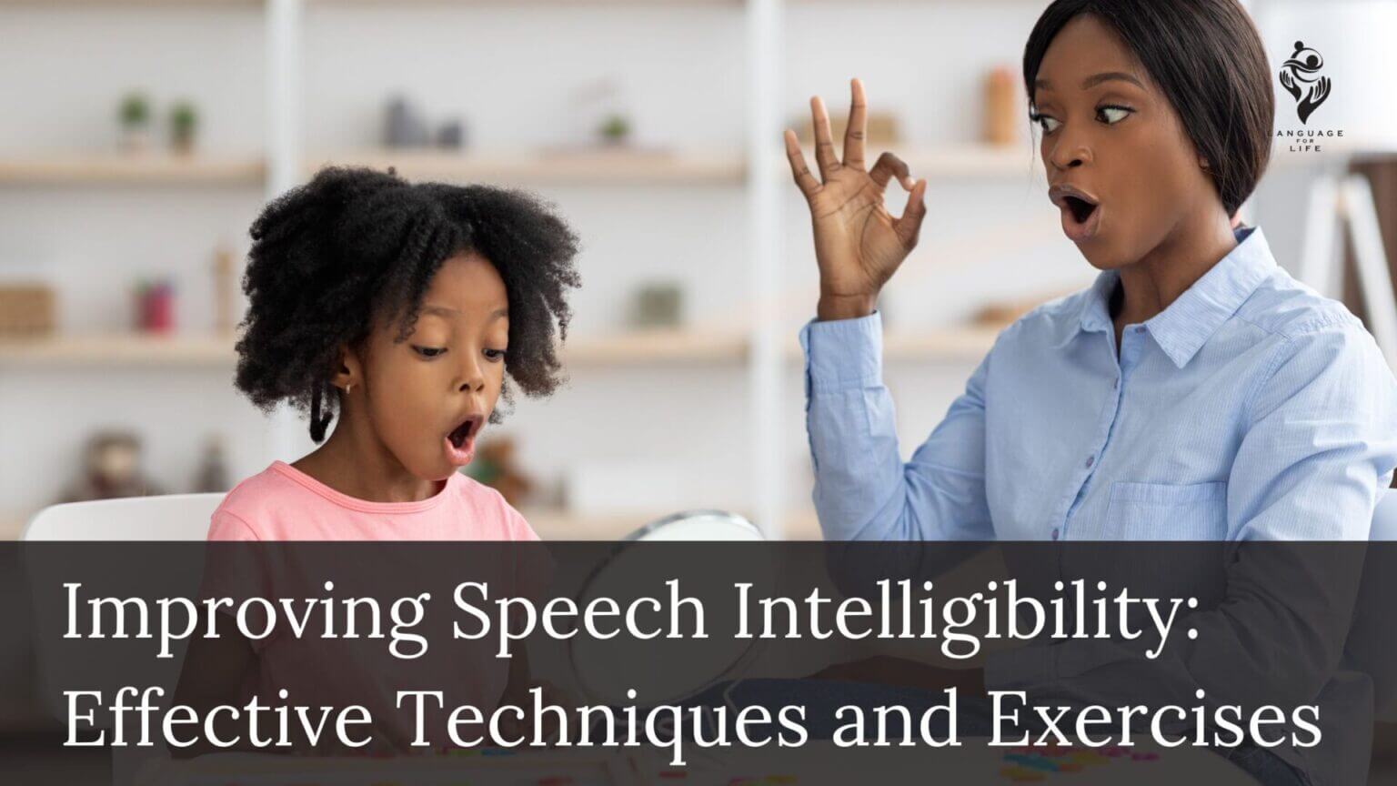 Improving Speech Intelligibility: Effective Techniques and Exercises ...