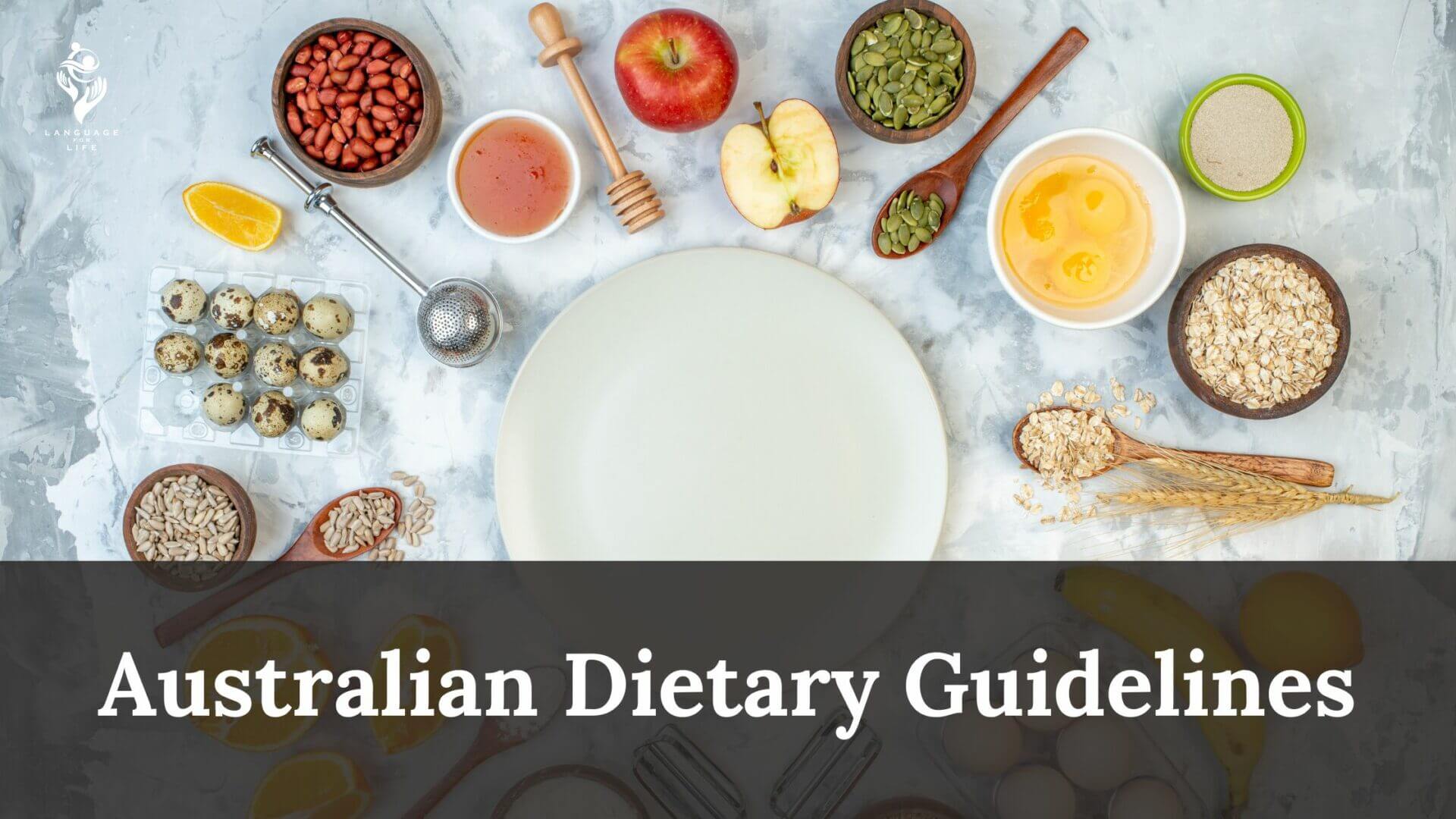 Australian Dietary Guidelines | Language for Life